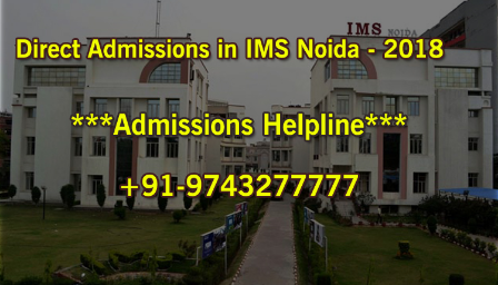 Book Call-9743277777 - IMS Noida Admission | Admissions In IMS Noida ...